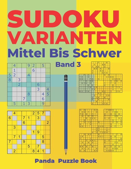 Sudoku Varianten Mittel Bis Schwer: Sudoku Varianten Mittel Bis Schwer ...