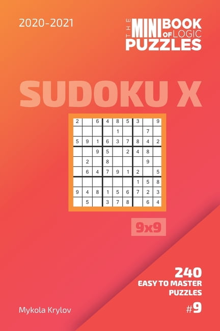 Sudoku X Puzzle Book 9x9: The Mini Book Of Logic Puzzles 2020-2021 ...