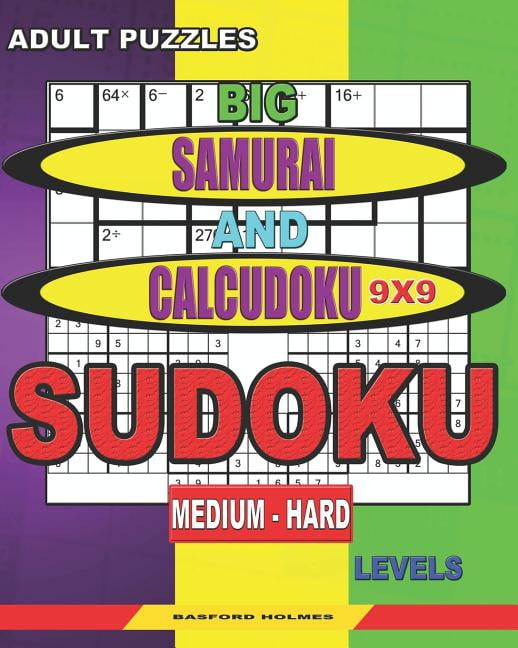 Sudoku and Large Size Puzzles: Adult puzzles. Big Samurai and Calcudoku 9x9 Sudoku. Medium ...