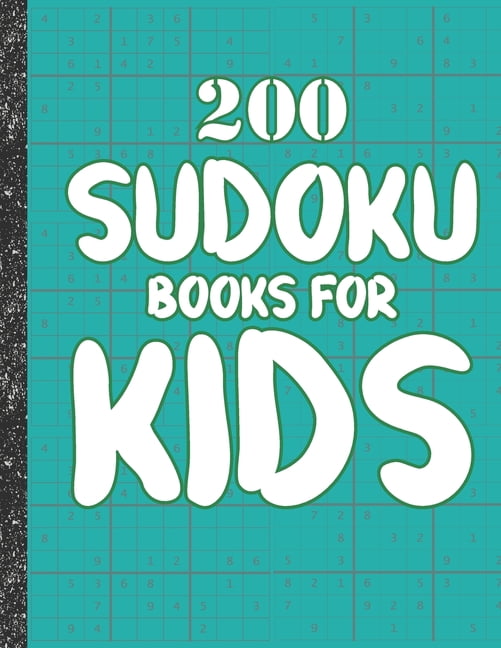 Sudoku books for kids: 200 Sudokus from Easy with solutions for Kids ...