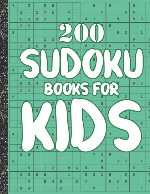Sudoku books for kids: 200 Sudokus from Easy with solutions for Kids ...
