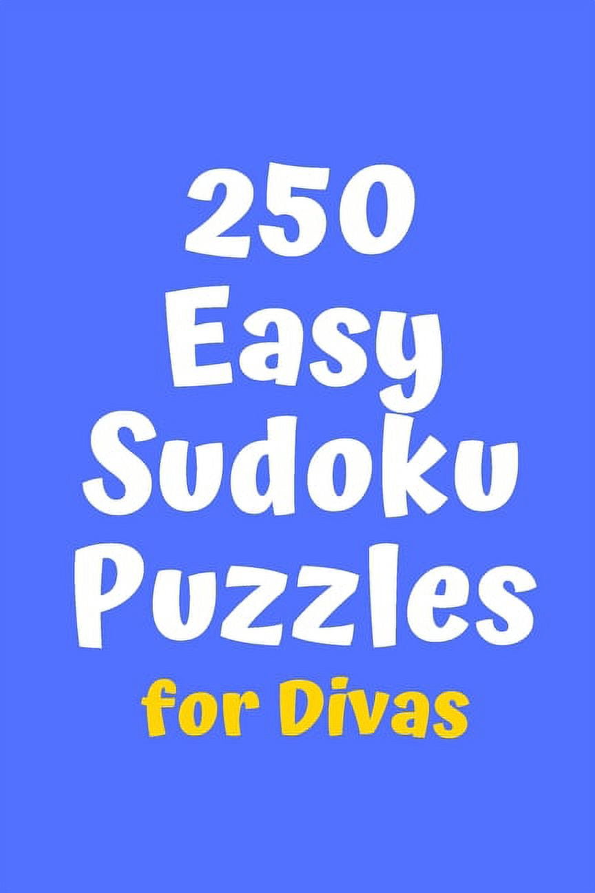 Sudoku for Divas: 250 Easy Sudoku Puzzles for Divas (Series #4 ...