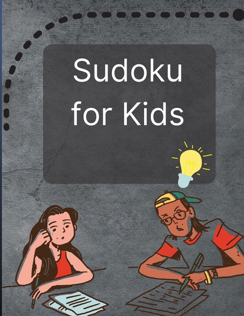 Sudoku for Kids: A Great Activity Book with a Super Collection of 300 ...