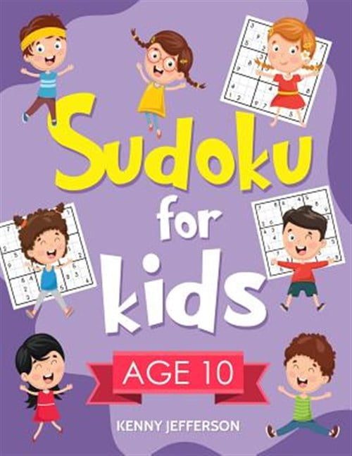 Pre-Owned Sudoku for Kids Age 10: 100+ Fun and Educational Sudoku ...