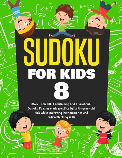 Sudoku for Kids Age 8: More Than 100 Entertaining and Educational ...