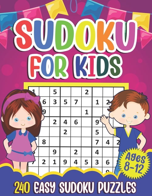 Sudoku for Kids Ages 8-12: Sudoku Puzzle Book With 240 Sudokus For ...