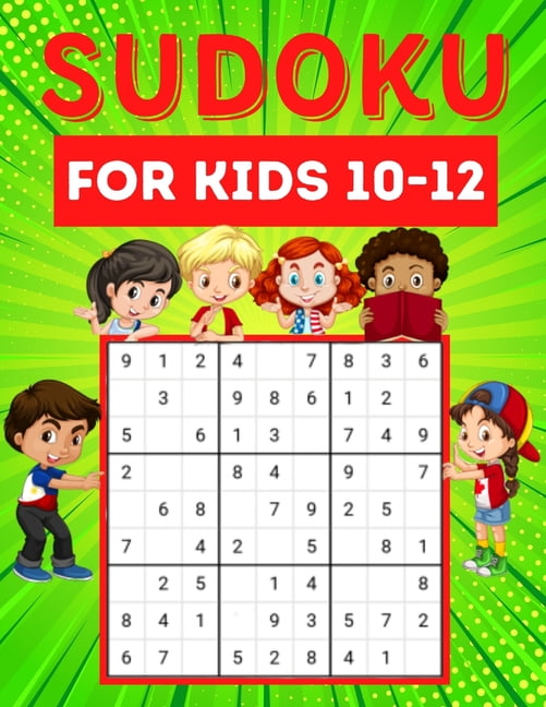 Sudoku for kids 10-12: 200 Sudoku puzzles for kids ages 10-12 with ...