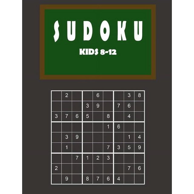 Sudoku kids 8-12: 150 Sudoku Puzzles From Beginner to Advanced for ...