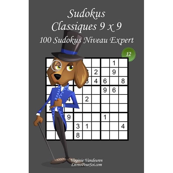 Sudokus Classiques 9 X 9 - Expert Sudokus Classiques 9 x 9 - Niveau ...