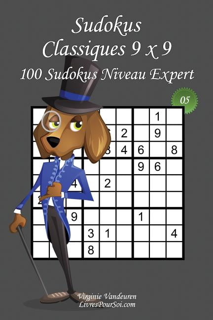 Sudokus Classiques 9 X 9 - Expert Sudokus Classiques 9 x 9 - Niveau ...