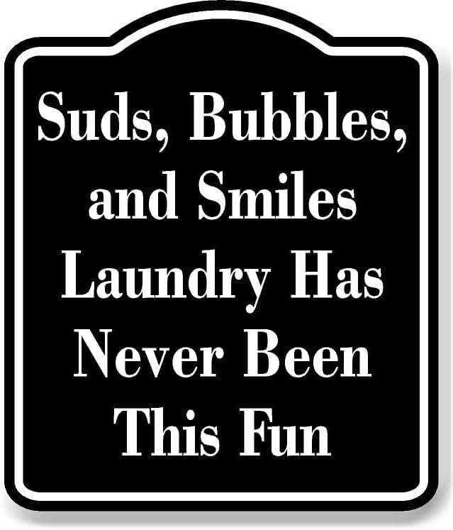 Suds Bubbles and Smiles Laundry Laundromat BLACK Aluminum Composite ...