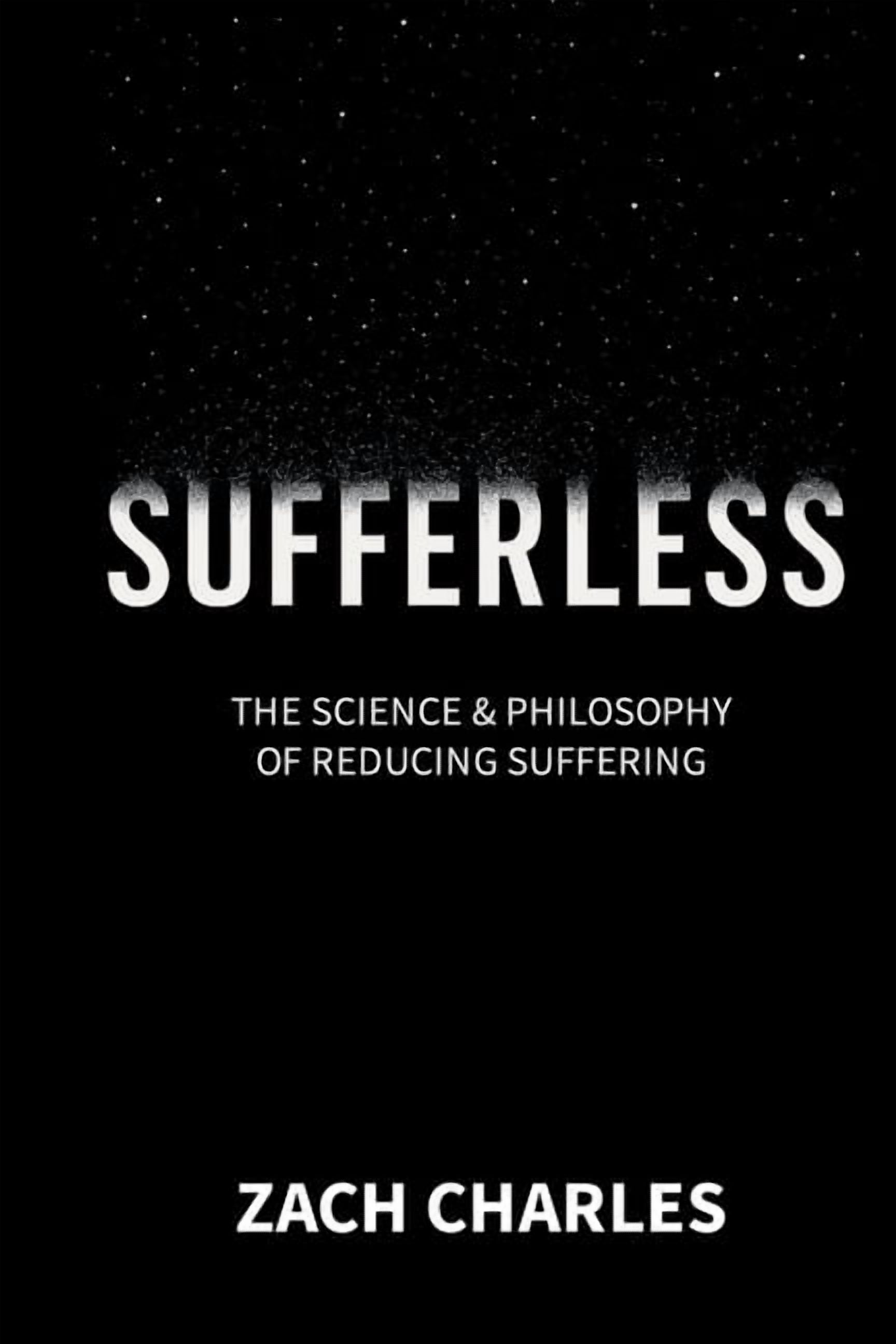 Sufferless: The Science & Philosophy of Reducing Suffering, (Paperback ...