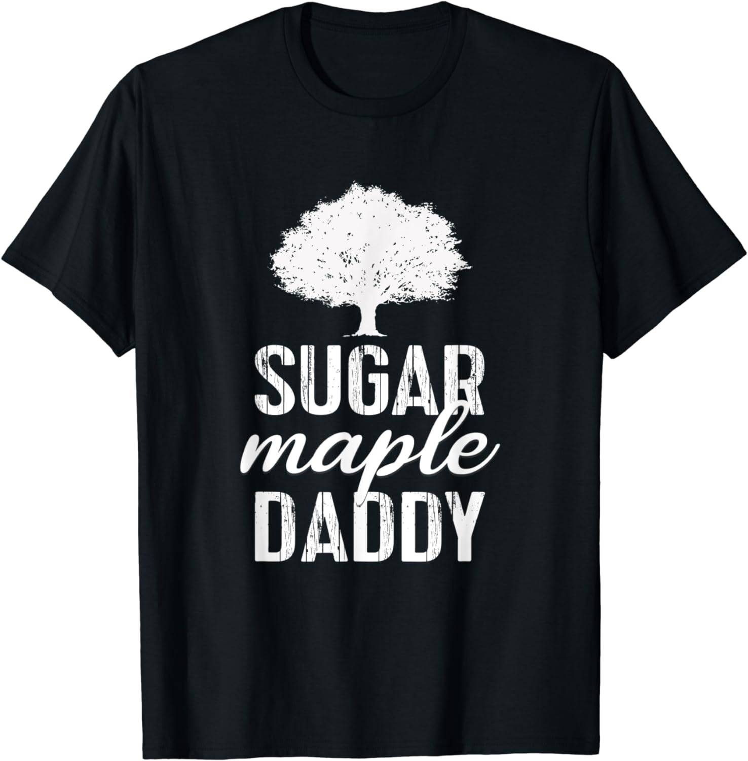 Sugar Maple Daddy Maple Syrup Tapping T-Shirt - Walmart.com