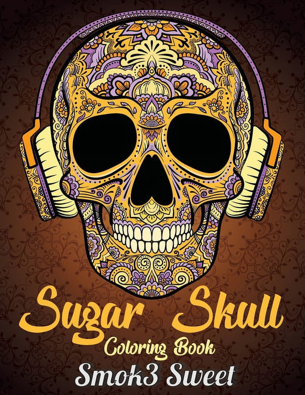 Sugar Skull Coloring Book: A Coloring Book for Adults Day of the Dead ...