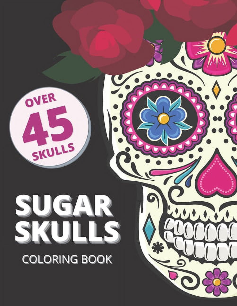 Sugar Skull Coloring Book for Adults Over 45 Skulls: Mandala Anti ...