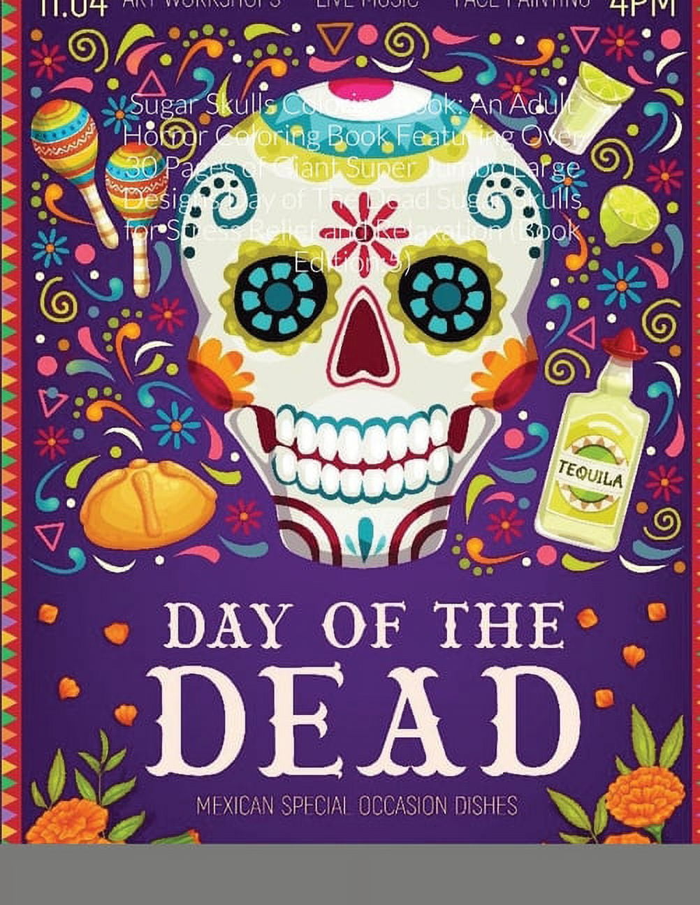 Sugar Skulls Coloring Book: An Adult Horror Coloring Book Featuring ...