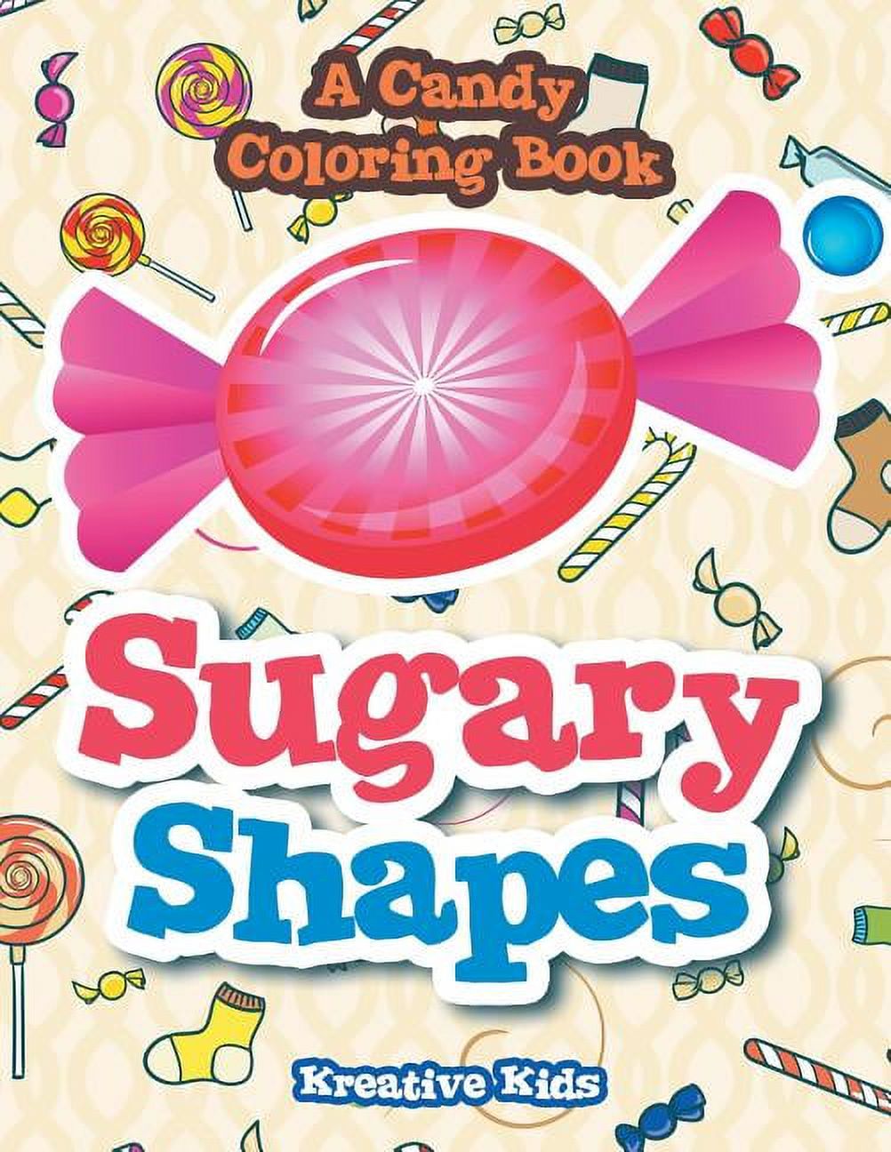 Sugary Shapes, A Candy Coloring Book (Paperback) - Walmart.com