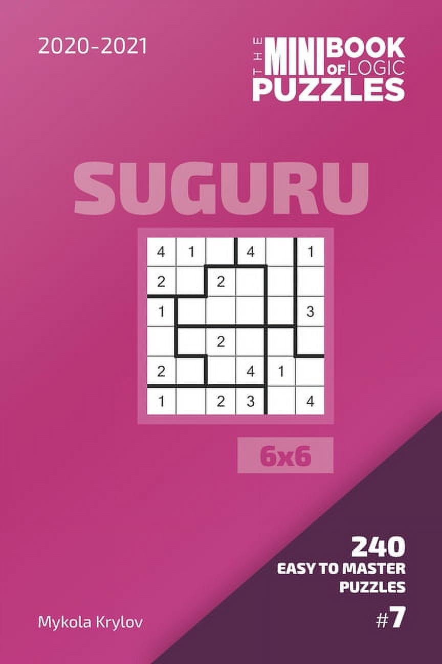 Suguru Puzzle Book 6x6: The Mini Book Of Logic Puzzles 2020-2021 ...