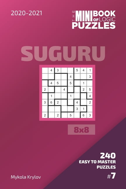 Suguru Puzzle Book 8x8: The Mini Book Of Logic Puzzles 2020-2021 ...