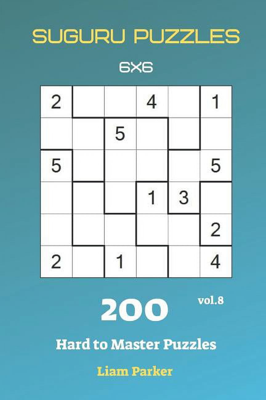 Suguru Puzzles: Suguru Puzzles - 200 Hard to Master Puzzles 6x6 vol.8 ...