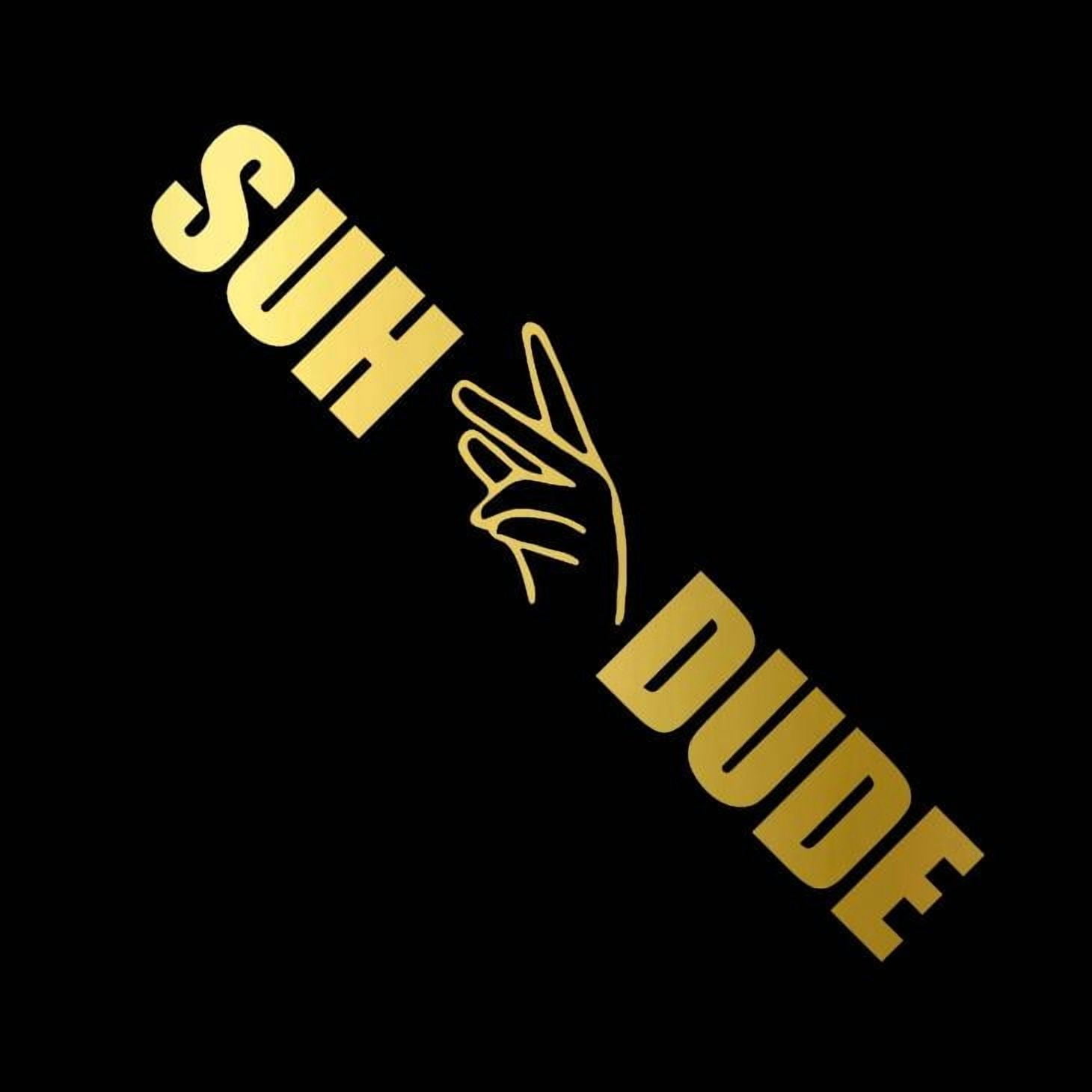 Suh Dude Meme Vinyl Decal Sticker UV & Waterproof Bumper Window Laptop ...