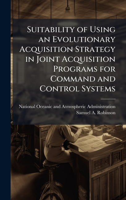 Suitability of Using an Evolutionary Acquisition Strategy in Joint ...