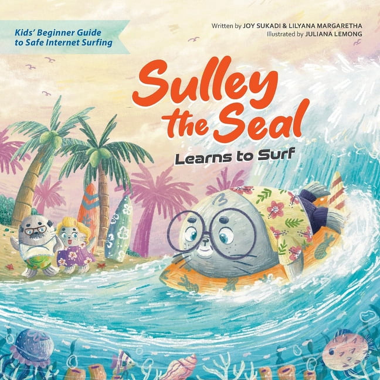 Sulley the Seal Sulley the Seal Learns to Surf: Kids' beginner guide to ...