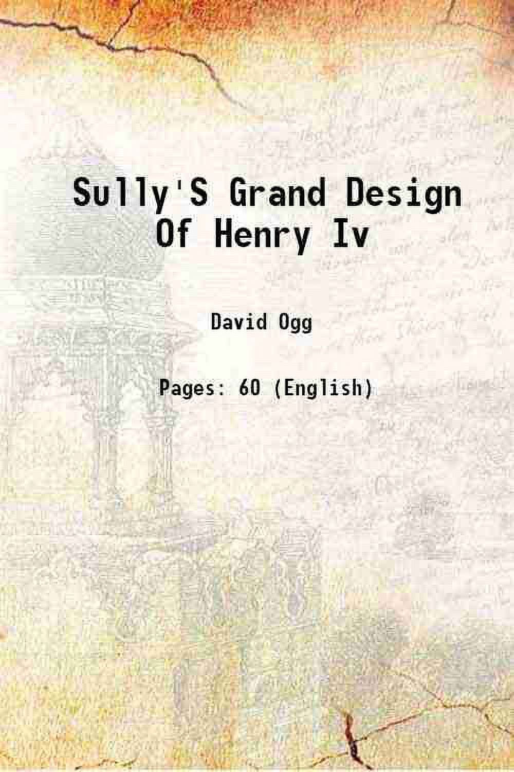 Sully'S Grand Design Of Henry Iv 1921 - Walmart.com
