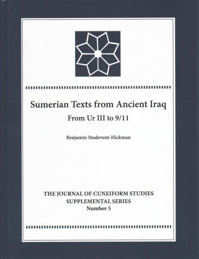 Sumerian Texts from Ancient Iraq: From Ur III to 9/11 (Hardcover ...