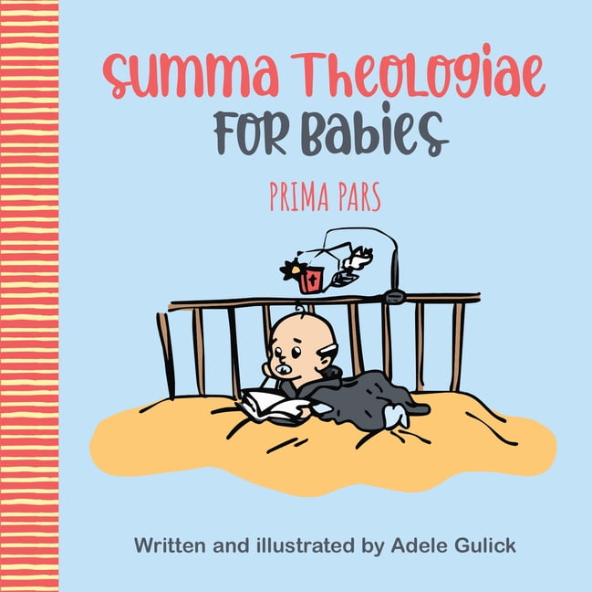 Summa Theologiae for Babies: Prima Pars, (Board Book) - Walmart.com