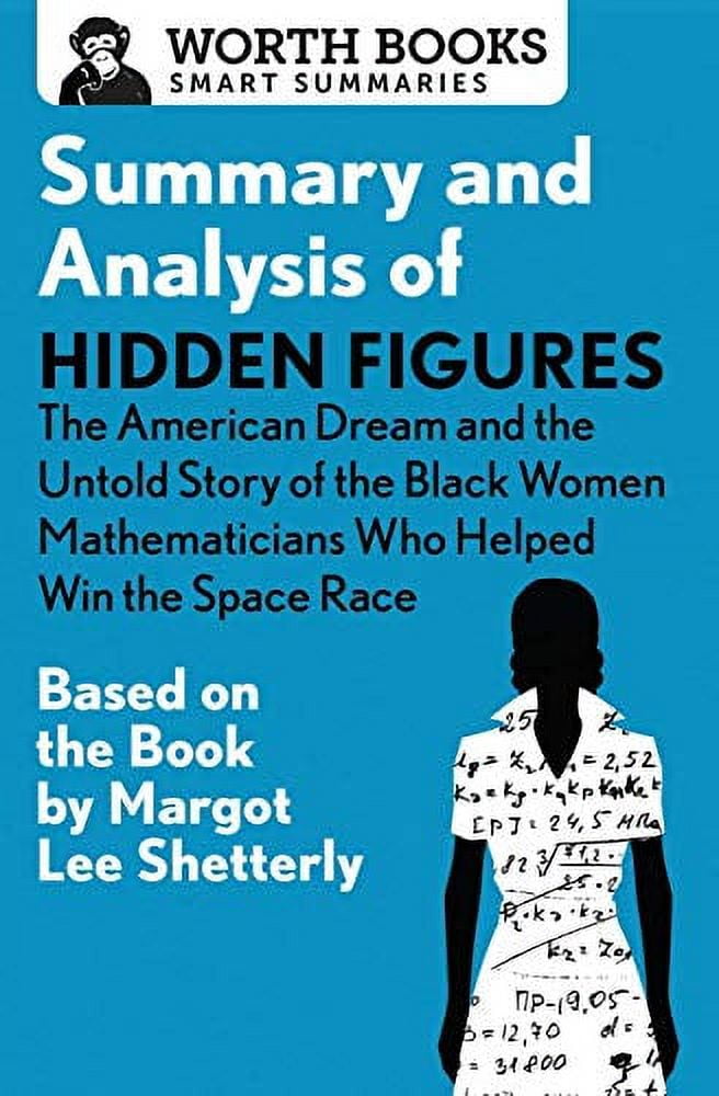 Summary And Analysis Of Hidden Figures: The American Dream And The ...