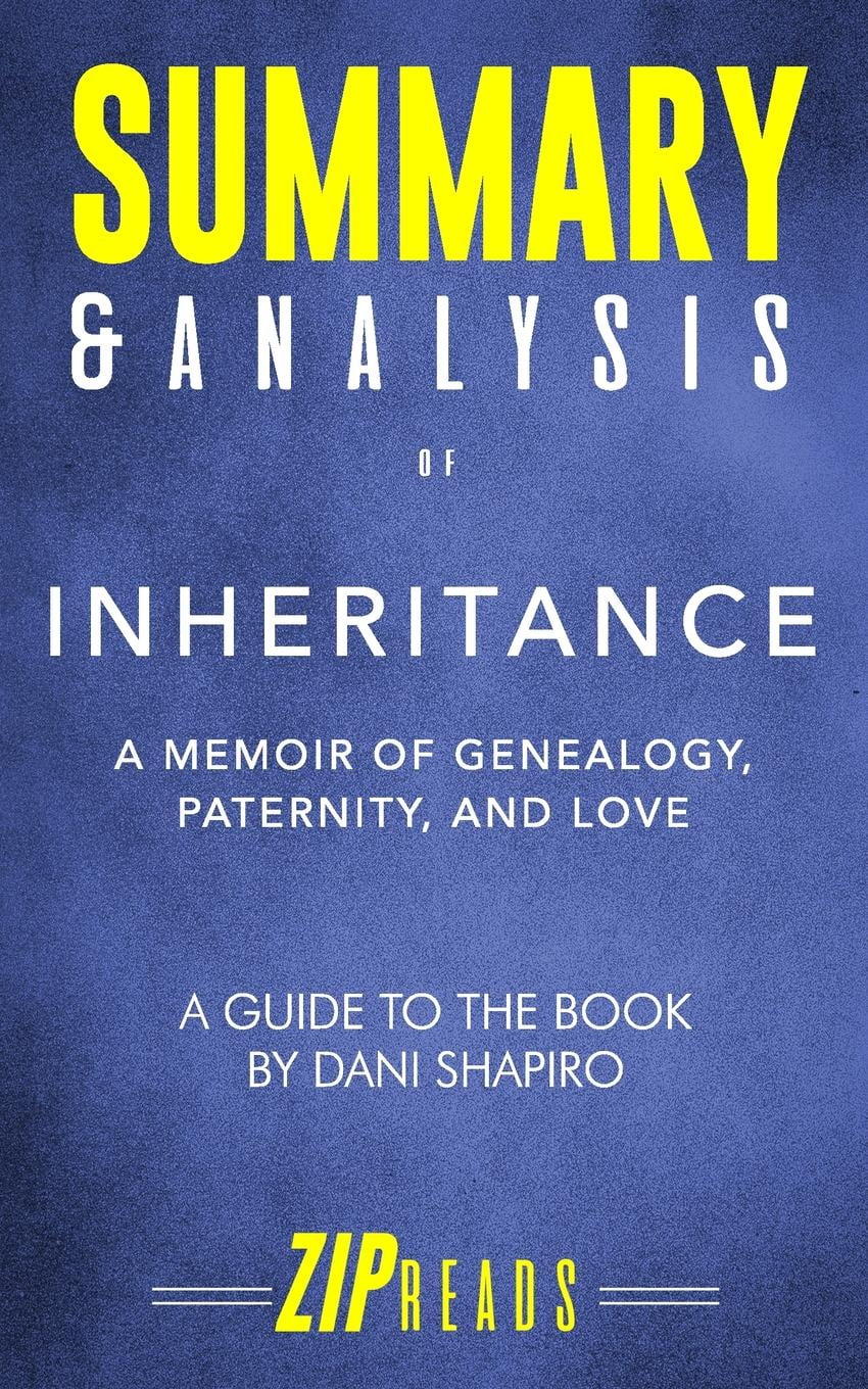 Summary & Analysis of Inheritance: A Memoir of Genealogy, Paternity ...