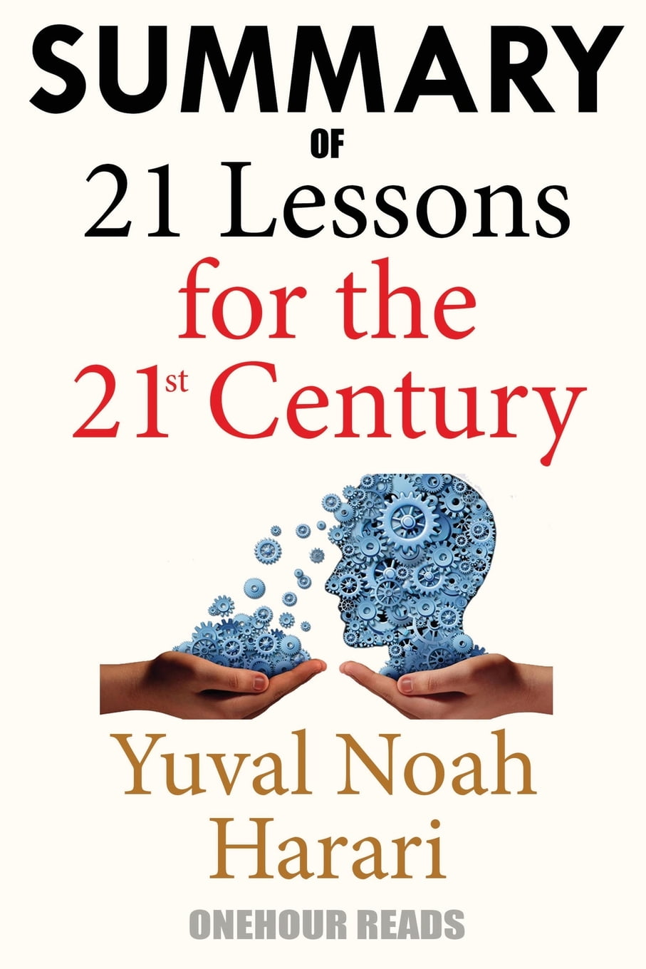 Summary Of 21 Lessons for the 21st Century By Yuval Noah Harari ...