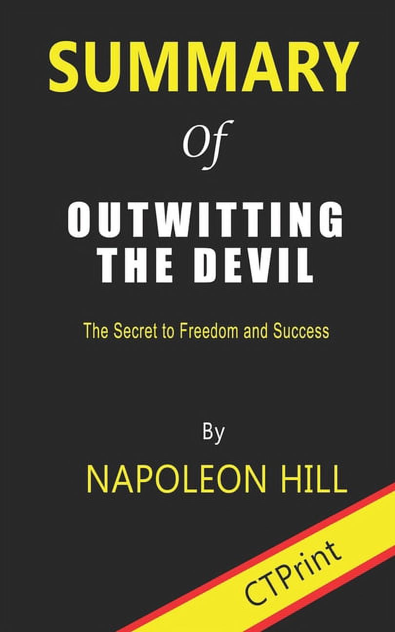 Summary of Outwitting the Devil the Secret to Freedom and Success ...
