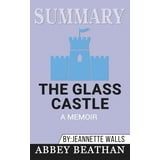 Summary of The Glass Castle : A Memoir by Jeannette Walls (Paperback ...