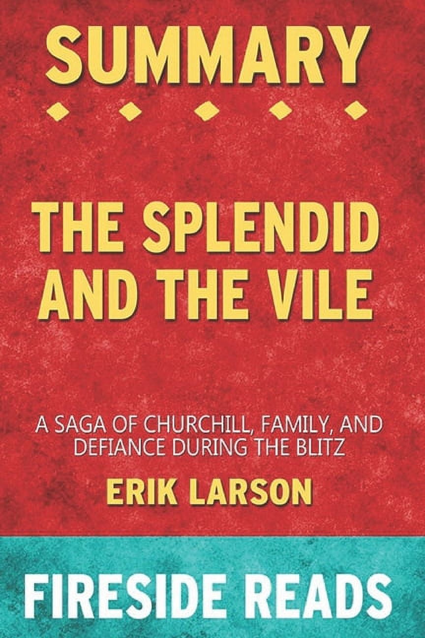 Summary of The Splendid and the Vile : A Saga of Churchill, Family, and ...