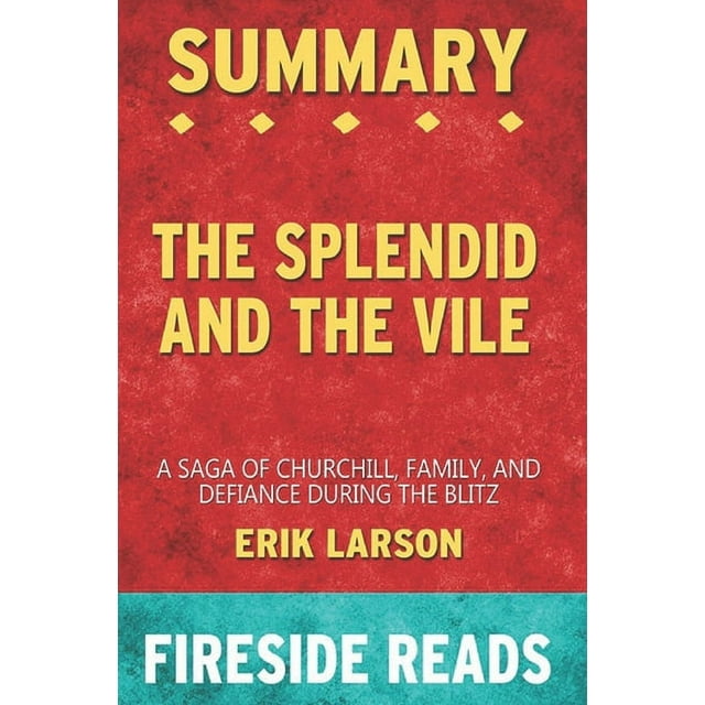 Summary of The Splendid and the Vile : A Saga of Churchill, Family, and ...