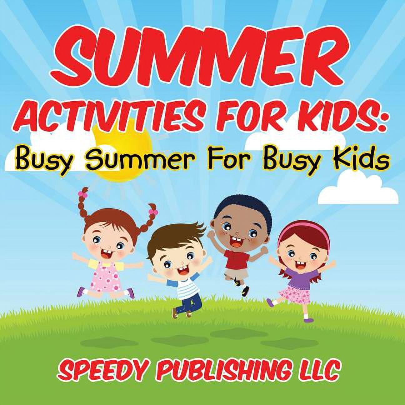 Summer Activities For Kids: Busy Summer For Busy Kids (Paperback ...