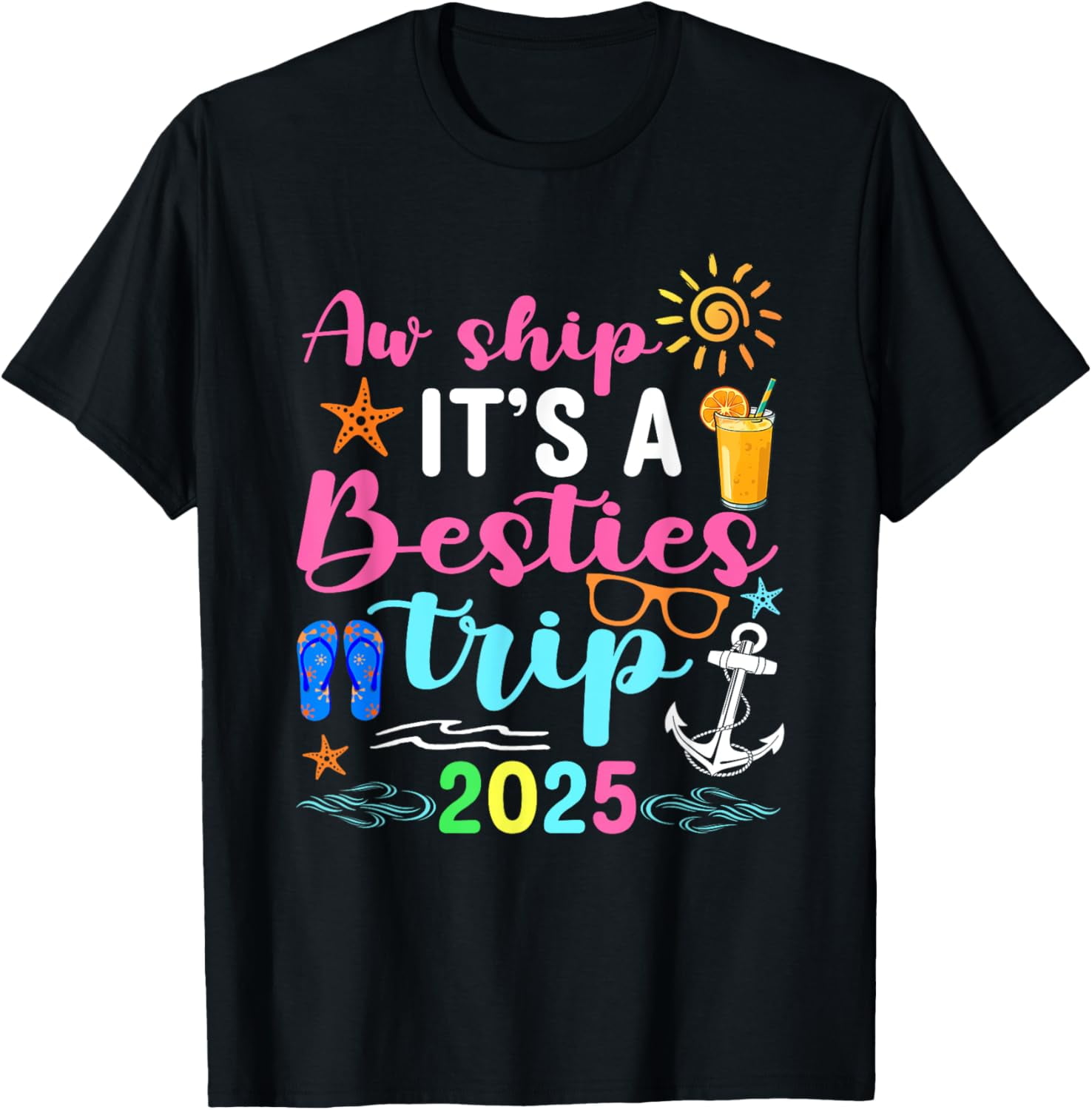 Summer Aw Ship It's A Besties Trip 2025 Vacation Trip T-Shirt - Walmart.com