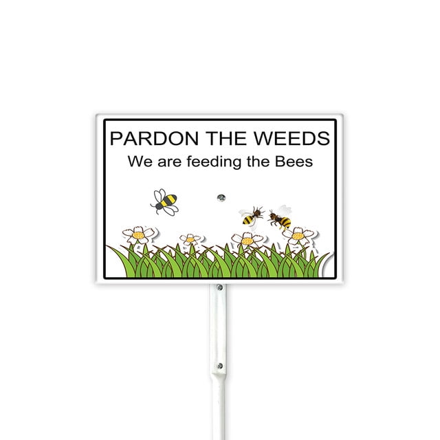 Summer Bee Yard Sign No Mow Sign Pardon the Weeds We are Feeding the ...