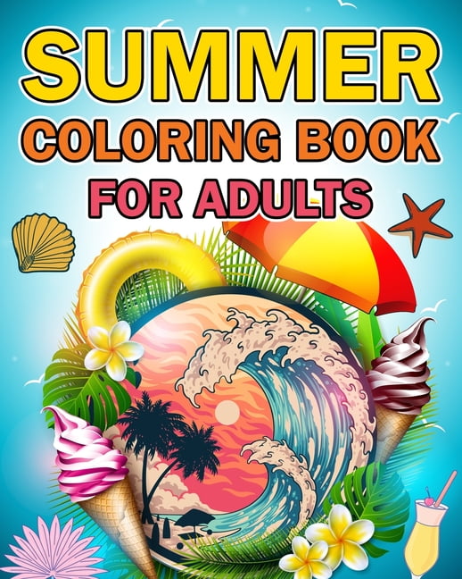 Summer Coloring Books: An Adult Coloring Book (Paperback) - Walmart.com