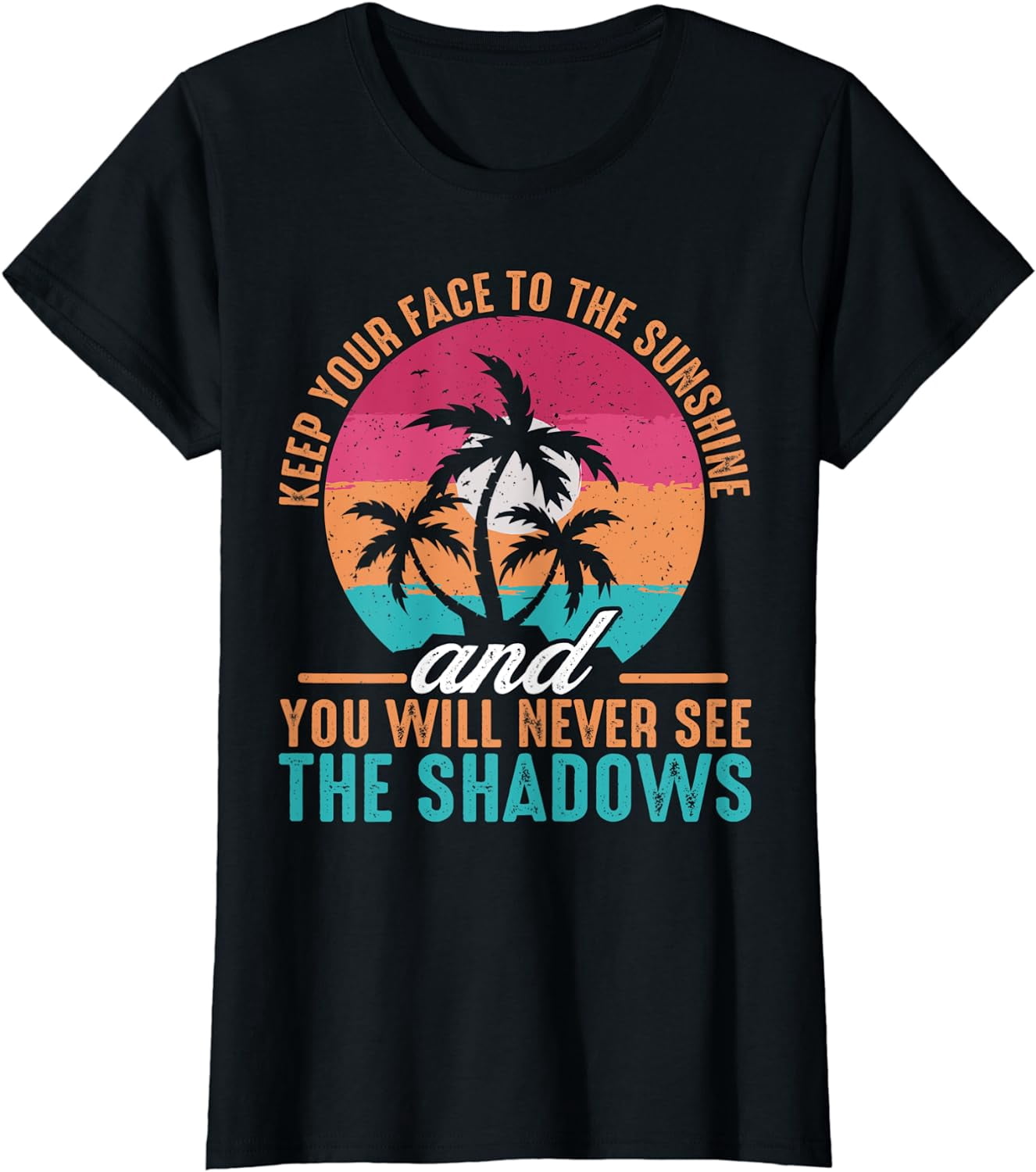 Summer - Keep Your Face to the Sunshine Retro Summertime T-Shirt ...