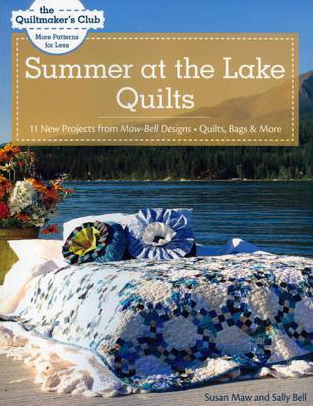 Summer at the Lake Quilts: 11 New Projects from Maw Bell Designs ...