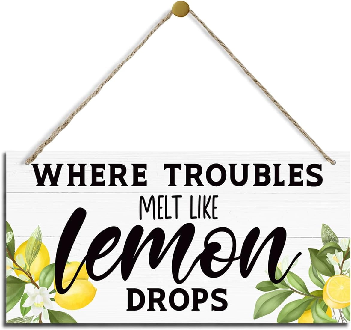 Summer Lemon Decor Where Troubles Melt Like Lemon Drops Sign Decorative ...