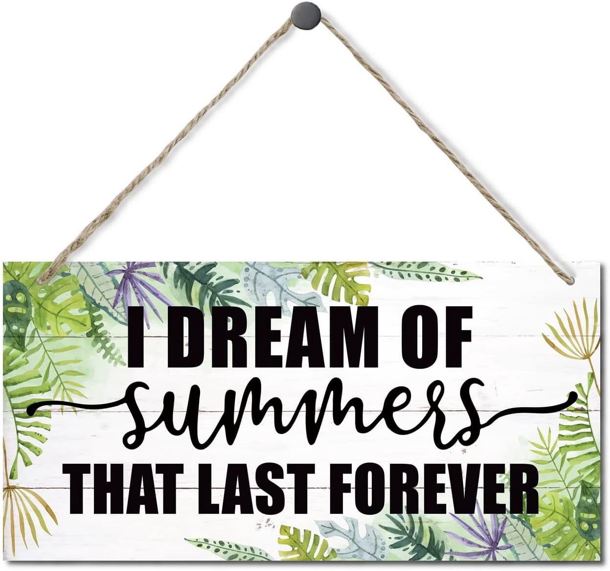 Summer Sign Decor, I Dream of Summers that Last Forever, Hanging Wood ...