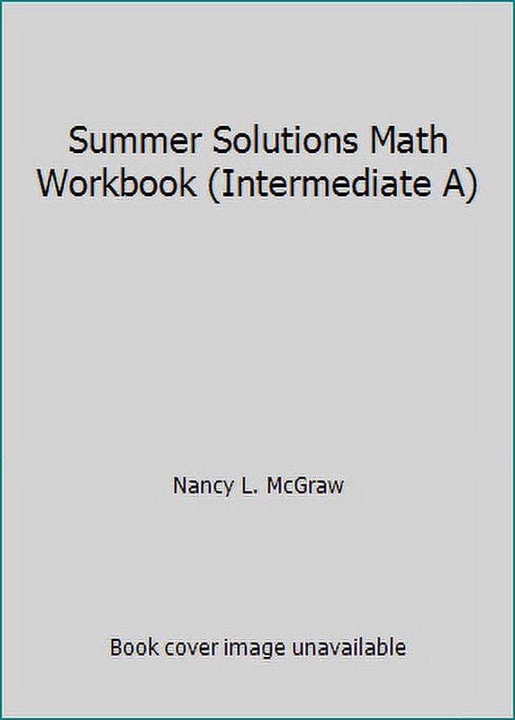 Pre-Owned Summer Solutions Mathematics, Intermediate A (Paperback) 9781934210260 - Walmart.com