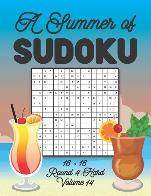 A Summer of Sudoku 16 x 16 Round 4: Hard Volume 14: Relaxation Sudoku ...