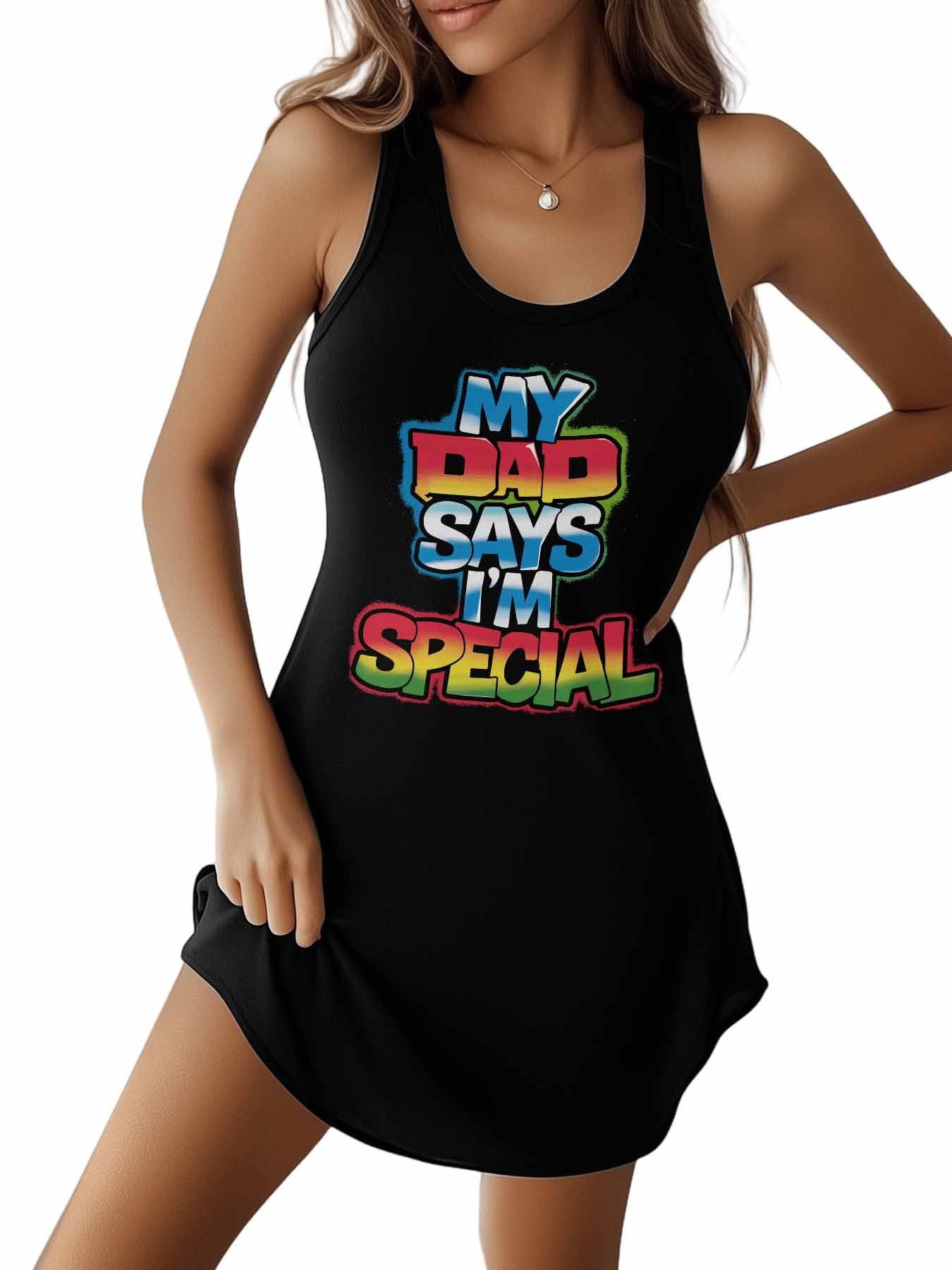Summer Sundress for Women My Dad Says I Am Special Funny Text U Neck ...