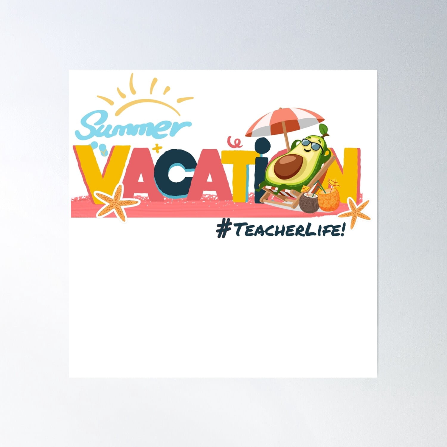 Summer Vacation #Teacherlife! Summer Ready Teachers Vacation Poster ...