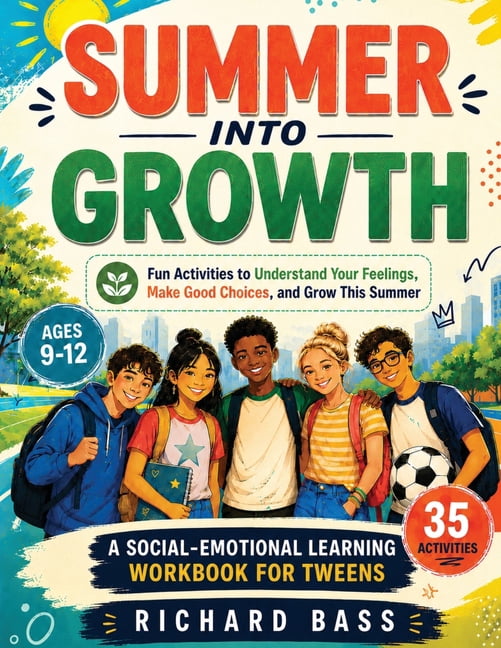 Summer into Growth a Social Emotional Learning Workbook for Tweens ...